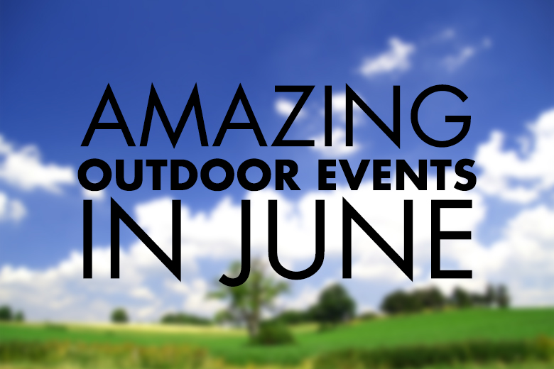 Amazing Events Happening in June - GEAROGRAPHY