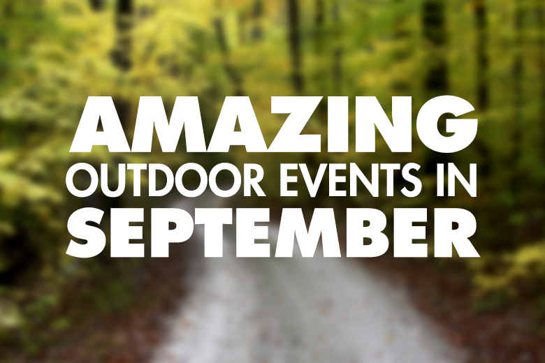 10 Amazing Outdoor Events in September - GEAROGRAPHY
