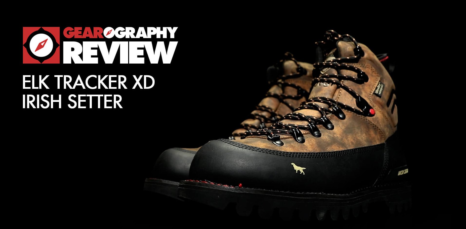 Elk Tracker XD :: Irish Setter Boots - GEAROGRAPHY